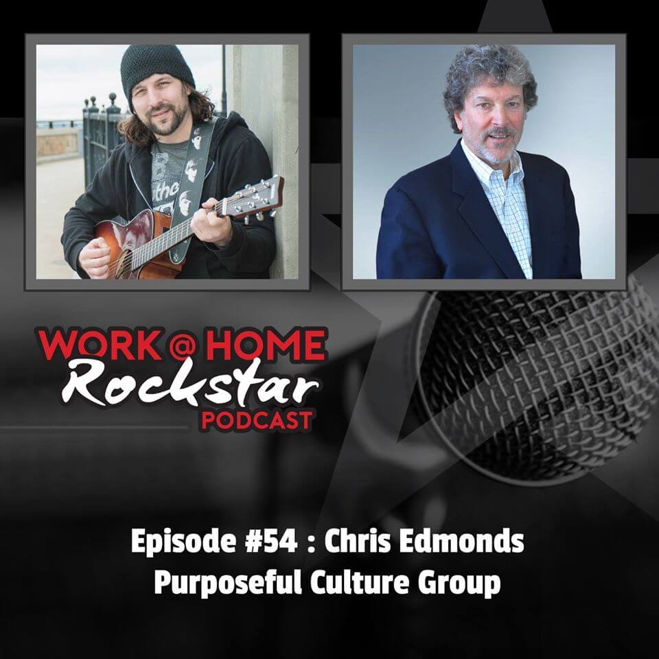 WHR #54 : S. Chris Edmonds - The Purposeful Culture Group - Work @ Home ...