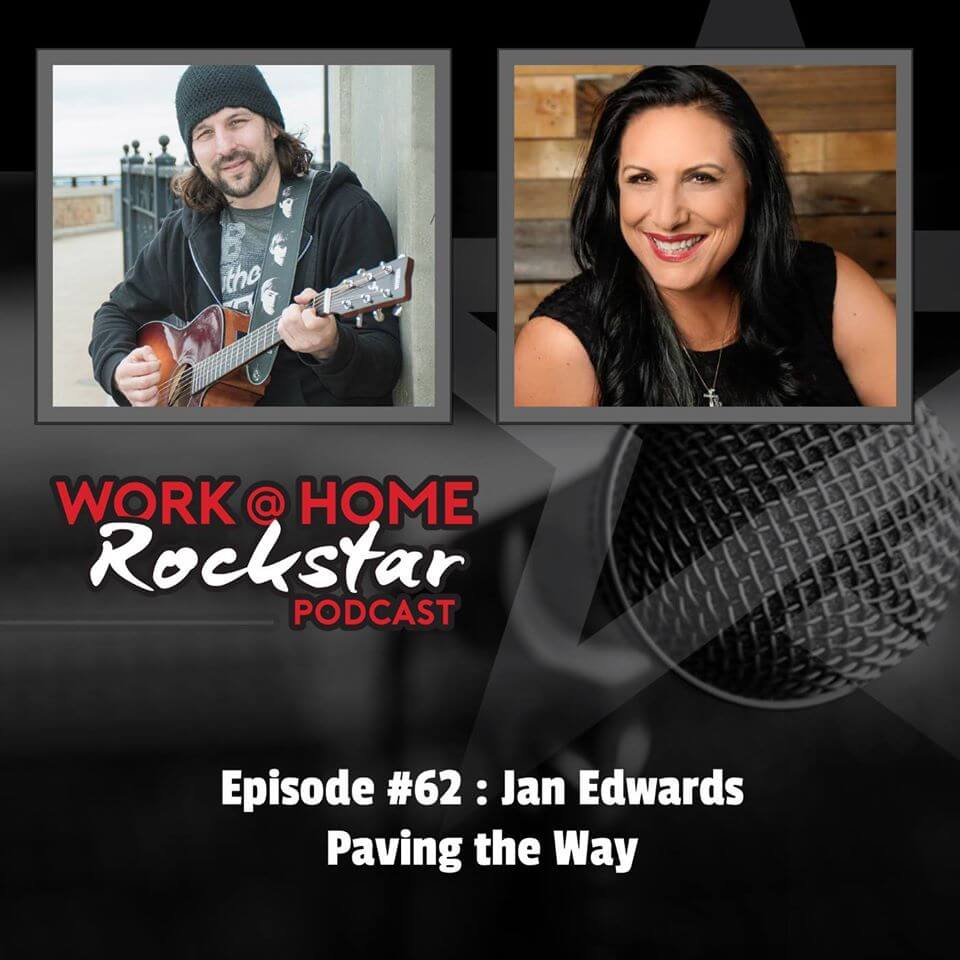 WHR #62 : Jan Edwards - Paving The Way - Work @ Home RockStar