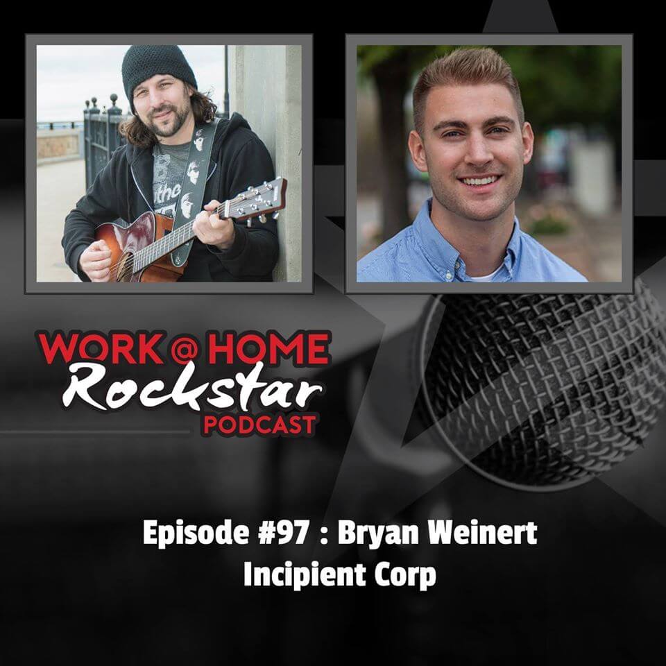 WHR #97 : Bryan Weinert - Work @ Home RockStar