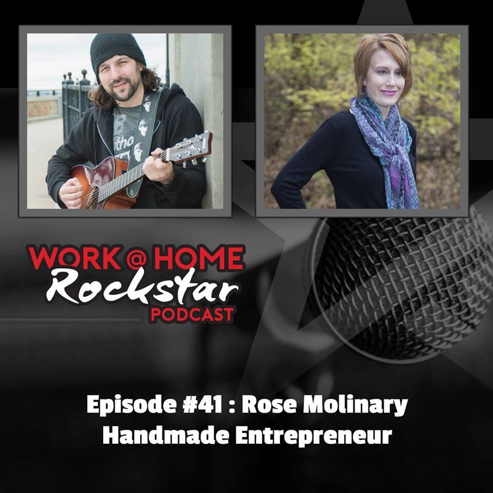 WHR #41 : Rose Molinary - Handmade Entrepreneur - Work @ Home RockStar