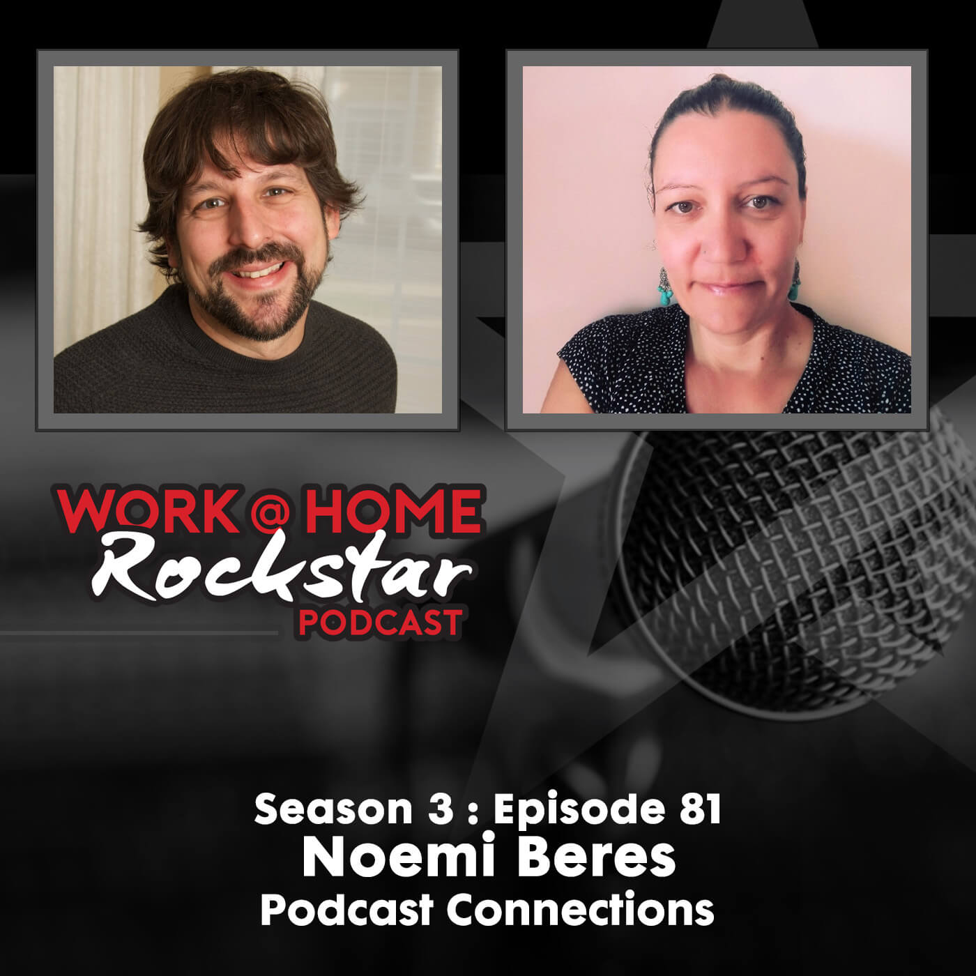 Noemi Beres - Podcast Connections - Work @ Home RockStar