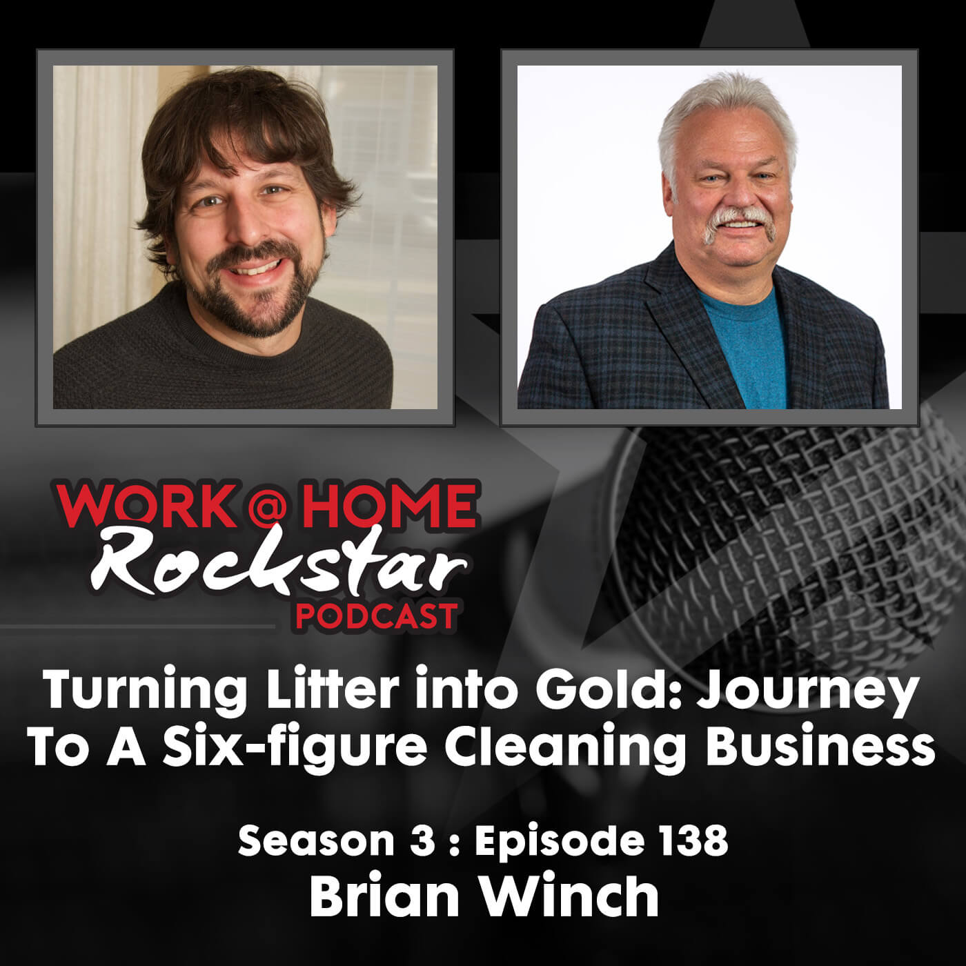 Turning Litter into Gold: Journey To A Six-figure Cleaning Business with Brian Winch - Work ...